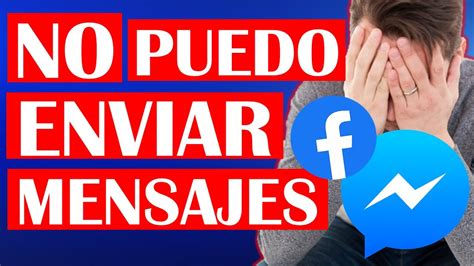 Porque NO PUEDO ENVIAR MENSAJES En MESSENGER Me SALE ERROR YouTube