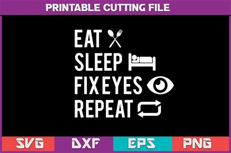 Eat Sleep Fix Eyes Repeat Svg Graphic By Liberalishy · Creative Fabrica