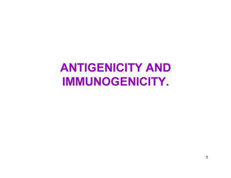 Antigenicity And Immunogenicity Slides 1 Antigenicity