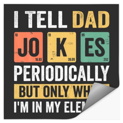 Mens Daddy I Tell Dad Jokes Periodically Fathers Stickers Sold By