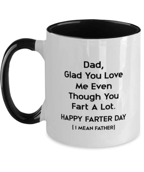 Fathers Day Two Tone Coffee Mug Dad Glad You Love Me Even Though You