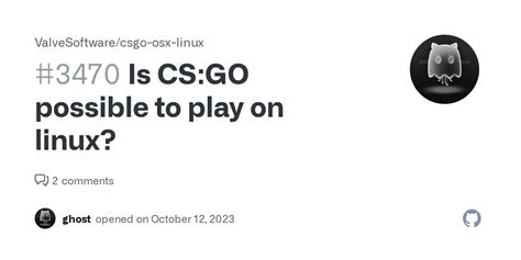 Is Csgo Possible To Play On Linux · Issue 3470 · Valvesoftwarecsgo Osx Linux · Github