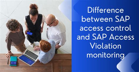 difference between sap access control and sap access violation monitoring