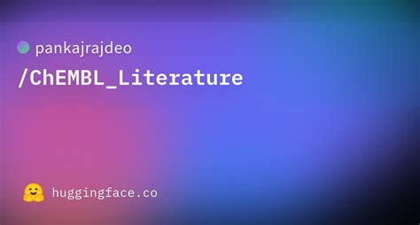 Pankajrajdeo ChEMBL Literature Datasets At Hugging Face
