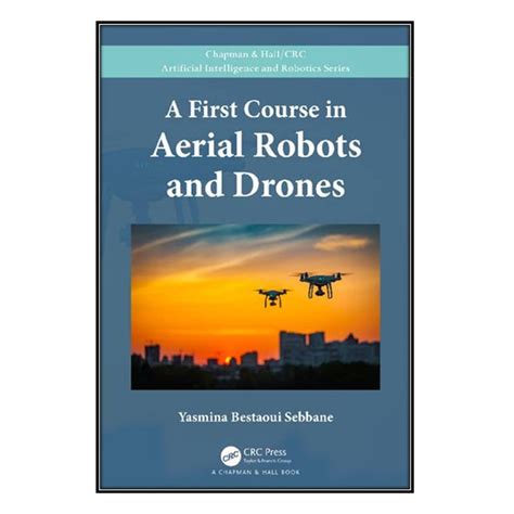 قیمت و خرید کتاب A First Course In Aerial Robots And Drones اثر Yasmina Bestaoui Sebbane