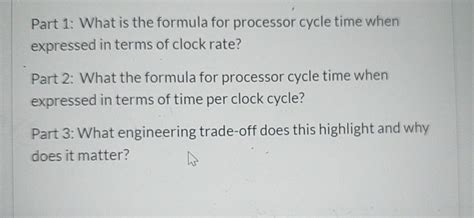 Solved Part What Is The Formula For Processor Cycle Time Chegg