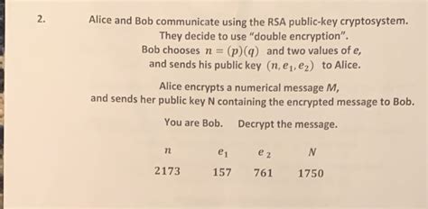 Solved 2 Alice And Bob Communicate Using The Rsa Public Key