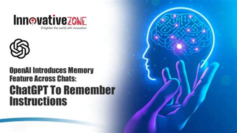 Openai Introduces Memory Feature Across Chats Bcm