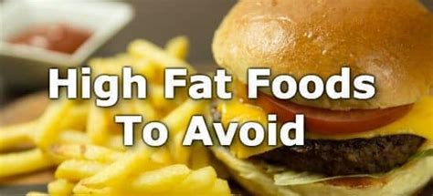 Top 10 High Fat Foods To Avoid