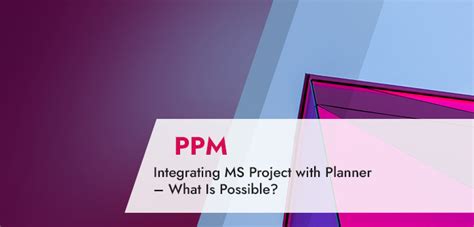 Integrating Ms Project With Planner What Are The Options