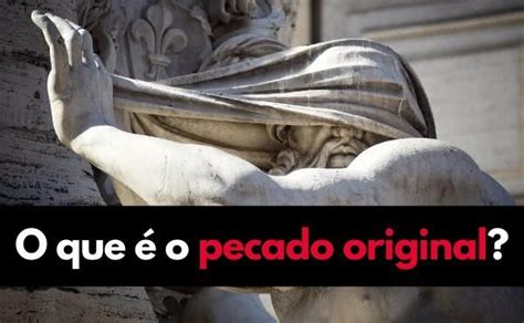 O Que é O Pecado Original Opus Dei