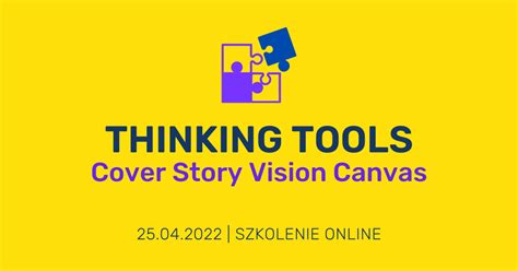 Thinking Tools Cover Story Vision Canvas Wizualizacja Kampanii
