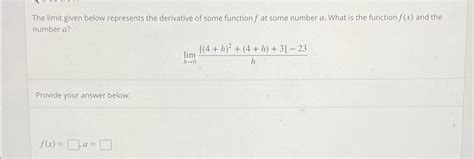 Solved The Limit Given Below Represents The Derivative Of Chegg