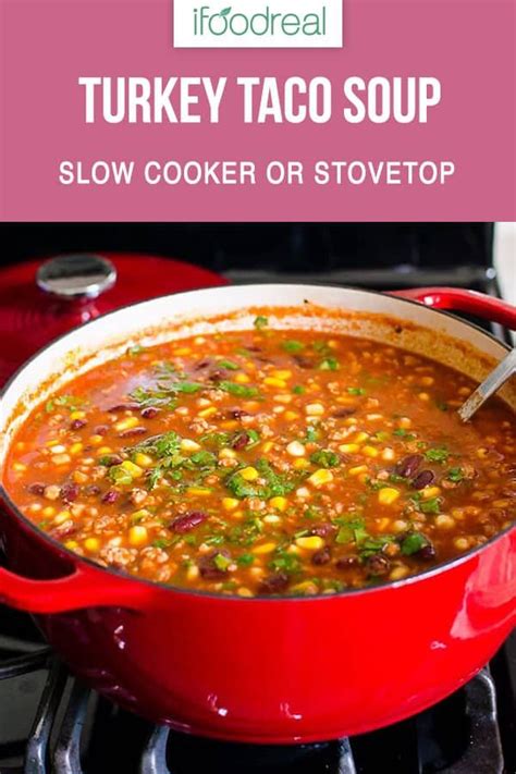 Ground Turkey Taco Soup Recipe Turkey Taco Soup Turkey Taco Soup
