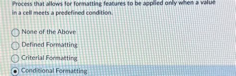 Solved Process That Allows For Formatting Features To Be