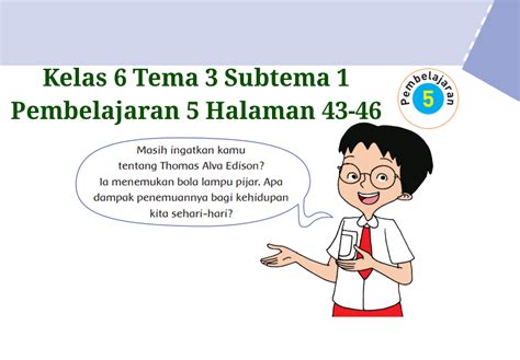 Kunci Jawaban Buku Tematik Kelas 6 Tema 3 Halaman 43 44 45 46 Koesrow