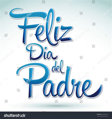 Feliz Dia Del Padre Lettering Spanish Translation Feliz Dia Del Padre