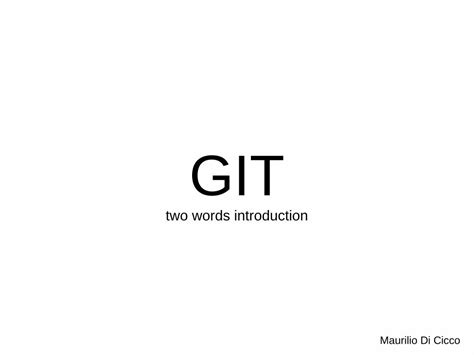 pdf gitnardi didattica cai matdid git slide… · about git t is a