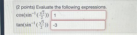 Solved 2 Points Evaluate The Following Chegg