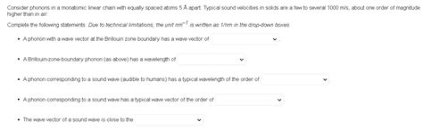 Solved Consider Phonons In A Monatomic Linear Chain With