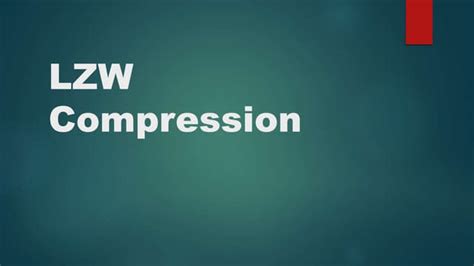 Lzw Coding Technique For Image Compression Ppt