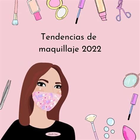 Tendencias De Maquillaje 2022 1 From The Makeup Room
