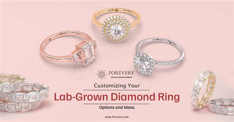 Customizing Your Lab Grown Diamond Ring Options And Ideas