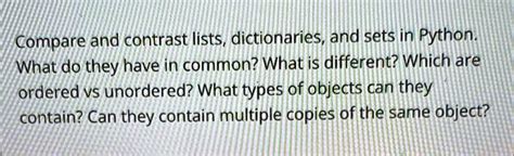 SOLVED Compare And Contrast Lists Dictionaries And Sets In Python