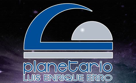 Explora El Espacio Sin Salir De México Cuáles Son Los Planetarios Más
