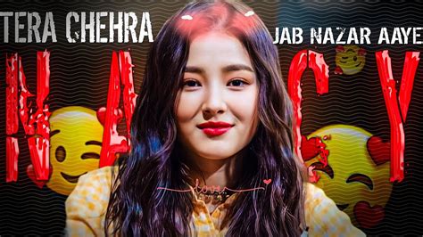 Tera Chehra Jab Nazar Aaye Song Lyrics Edit With Nancy Momoland Edit