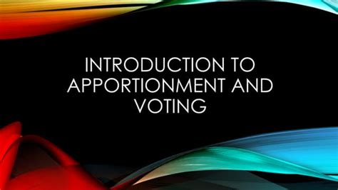 390713553 Introduction To Apportionment And Voting Pptx