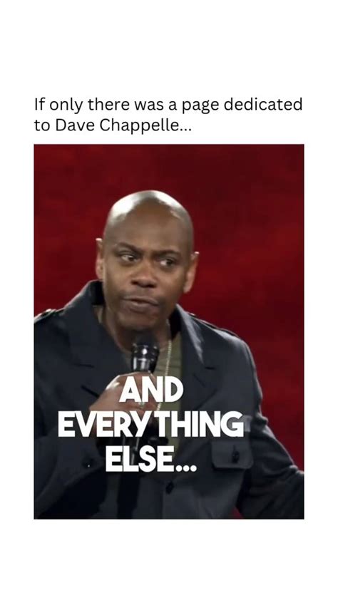 Dave Chappelle Fan Page Follow Us Davechappellefanpage For More