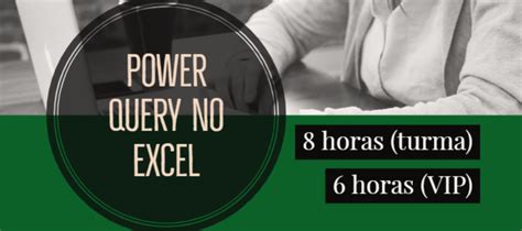 Power Query No Excel On Training Treinamentos Corporativos