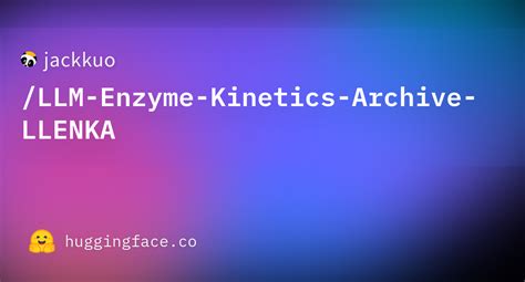 Jackkuollm Enzyme Kinetics Archive Llenka · Datasets At Hugging Face