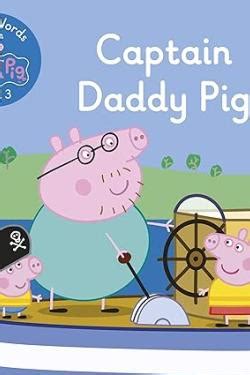 First Words with Peppa Level 3 Captain Daddy Pig Peppa Pig عصير الكتب
