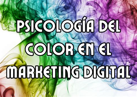 Psicología Del Color En El Marketing Digital