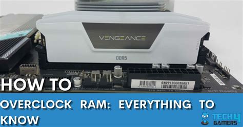 How To Overclock Ram Everything To Know Tech4gamers