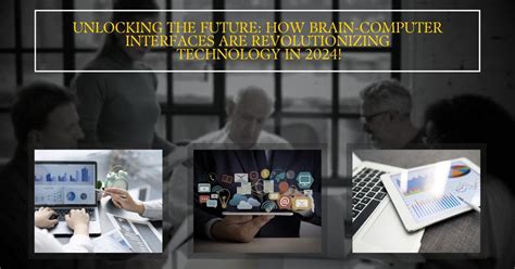 Unlocking The Future How Brain Computer Interfaces Are Revolutionizing