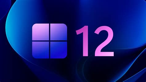 Windows 12 SẼ ĐƯỢc Ra MẮt VÀo ThÁng 6 NĂm 2024