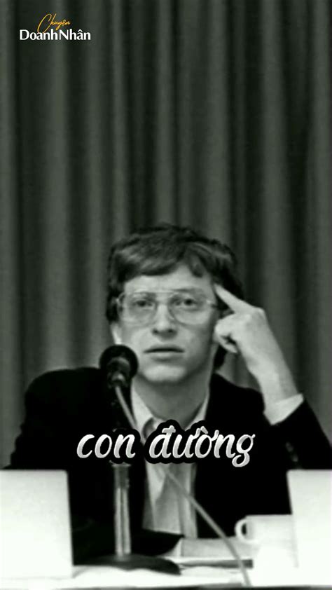Tội Lỗi Lớn Nhất Của Bill Gates Là Làm Cho Người Khác Nghĩ Rằng Bỏ Học Sẽ Là Con đường Thành