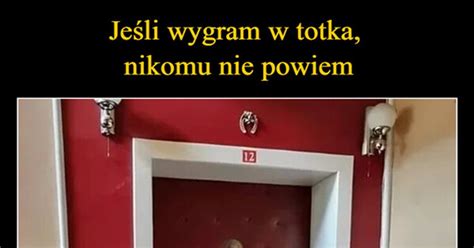 Jeśli wygram w totka nikomu nie powiem Ale będą znaki Demotywatory pl