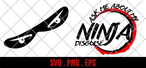 Ask Me About My Ninja Disguise SVG PNG EPS File Ninja Flip Svg Ninja