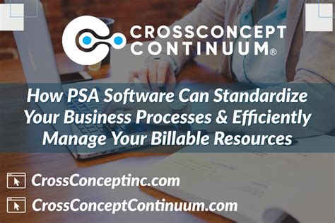 How Psa Software Can Standardize Your Business Processes And Efficiently Manage Your Resources