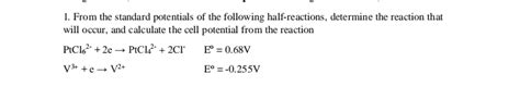 1 From The Standard Potentials Of The Following Half Reactions