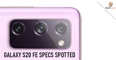 Full Tech Specs And Design Of The Samsung Galaxy S20 FE Leaked TechNave