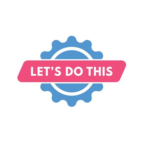 Lets Do This Text Button Lets Do This Sign Icon Label Sticker Web Buttons 23238567 Vector Art