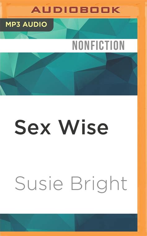 Sex Wise Susie Bright Susie Bright 9781536643138 Books