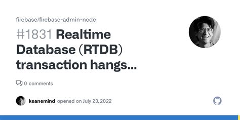 Realtime Database Rtdb Transaction Hangs Indefinitely And After