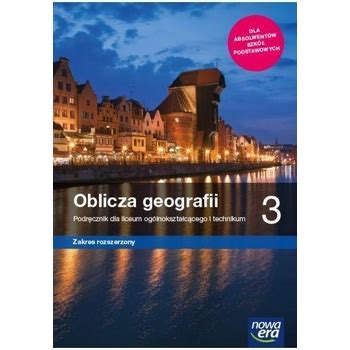 GEOGRAFIA LO 3 OBLICZA GEOGRAFII PODR ZR 2021 NE Shopee Polska