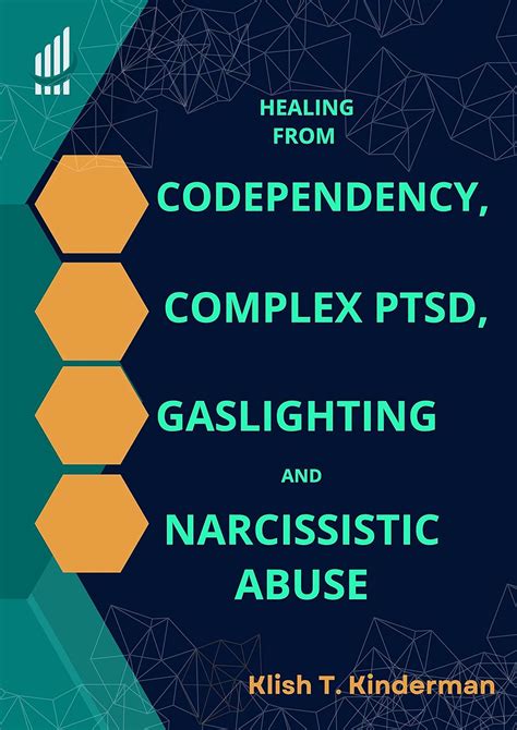 Healing from Codependency, Complex PTSD, Gaslighting and Narcissistic ...